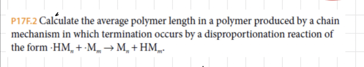 Solved P17F. 2 ﻿Calculate the average polymer length in a | Chegg.com