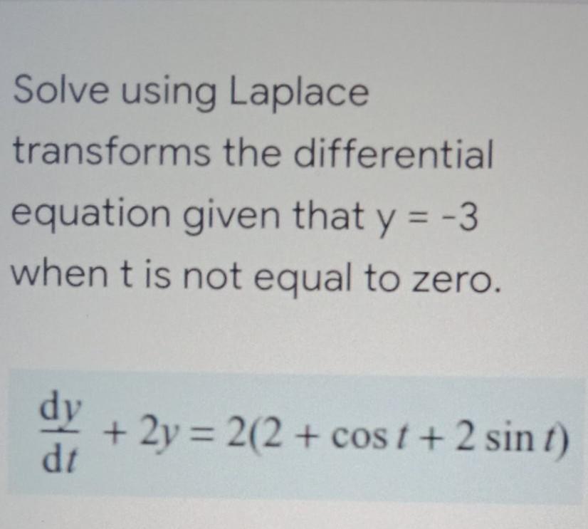 Solved Solve using Laplace transforms the differential | Chegg.com