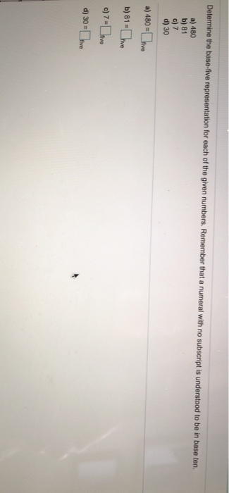 Solved Determine the base-five representation for each of | Chegg.com