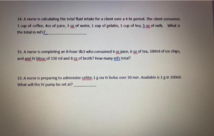 Solved 14. A nurse is calculating the total fluid intake for | Chegg.com