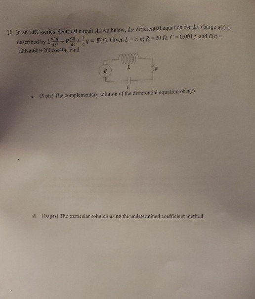 Solved 10. In an LRC-series electrical circuit shown below, | Chegg.com