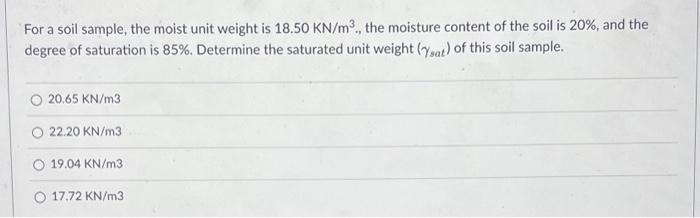 Solved The following information is given for a moist soil. | Chegg.com
