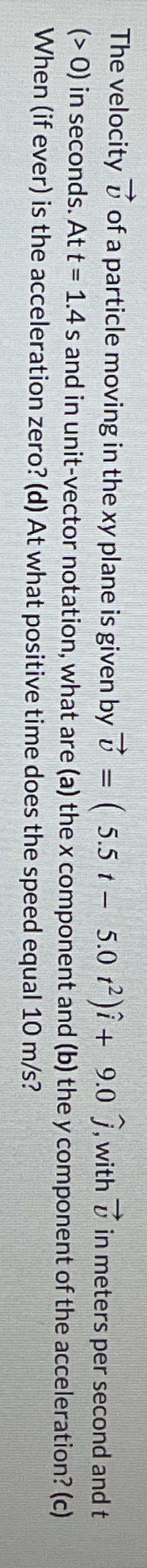 Solved The velocity vec(v) ﻿of a particle moving in the xy | Chegg.com