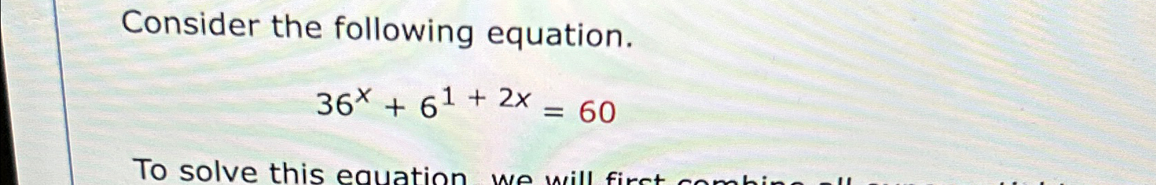 Solved Consider the following equation.36x+61+2x=60 | Chegg.com