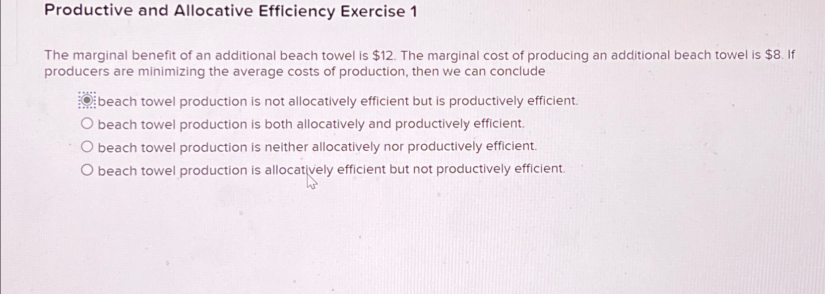 Solved Productive and Allocative Efficiency Exercise 1The | Chegg.com