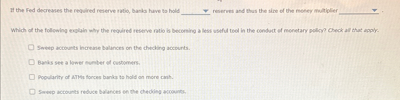 Solved If the Fed decreases the required reserve ratio, | Chegg.com