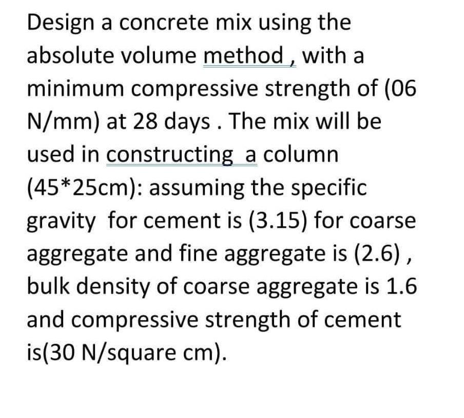 Solved Design a concrete mix using the absolute volume | Chegg.com