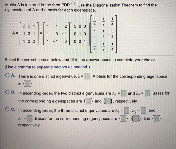 Solved Matrix A is factored in the form PDP-1. Use the | Chegg.com