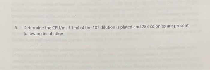Solved 5. Determine the CFU/ /ml if 1ml of the 10−5 dilution | Chegg.com