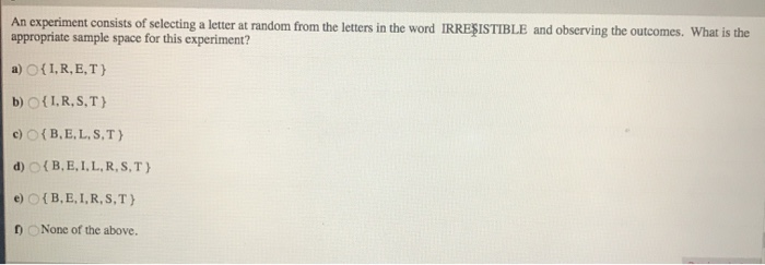 Solved An experiment consists of selecting a letter at | Chegg.com