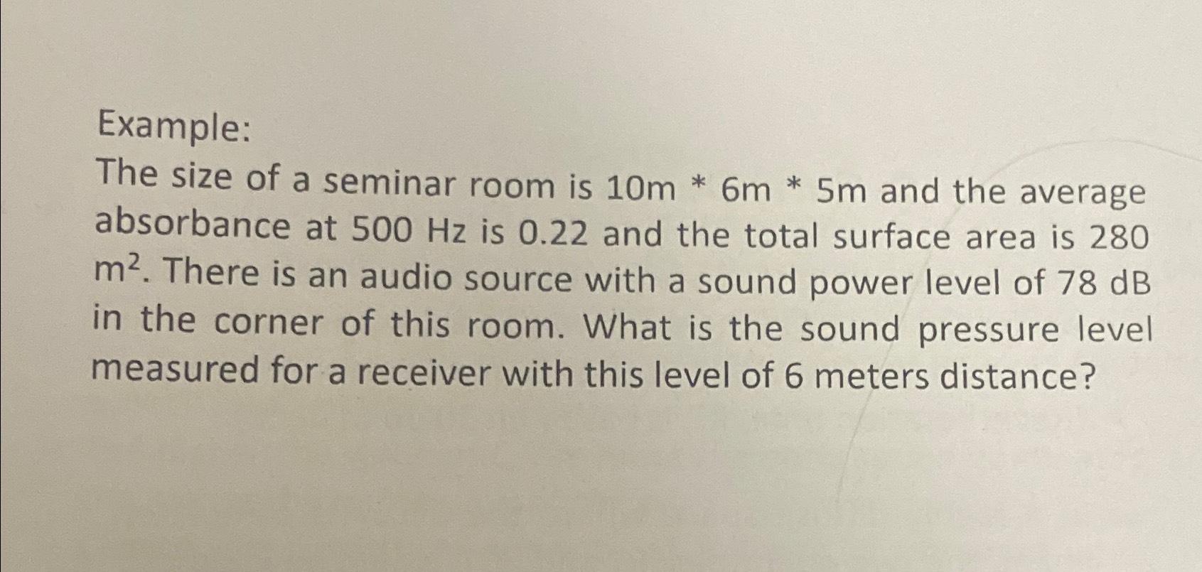 Solved Example:The size of a seminar room is 10m**6m**5m | Chegg.com
