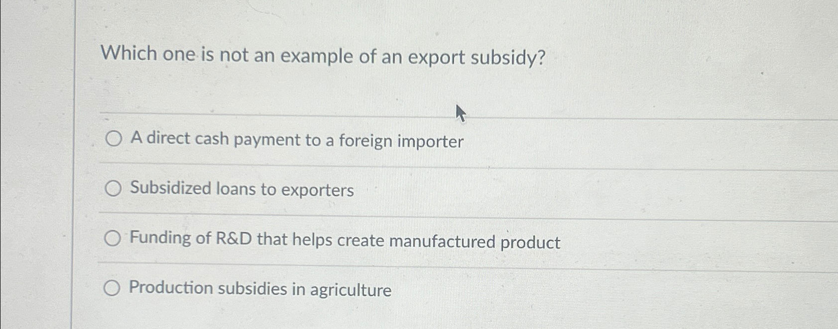 Solved Which one is not an example of an export subsidy?A | Chegg.com