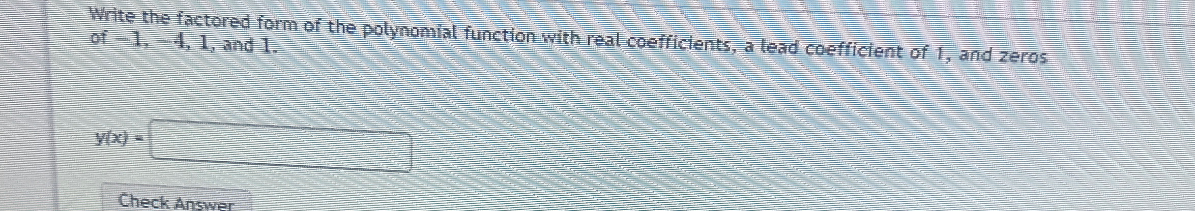 Solved Write the factored form of the polynomial function | Chegg.com