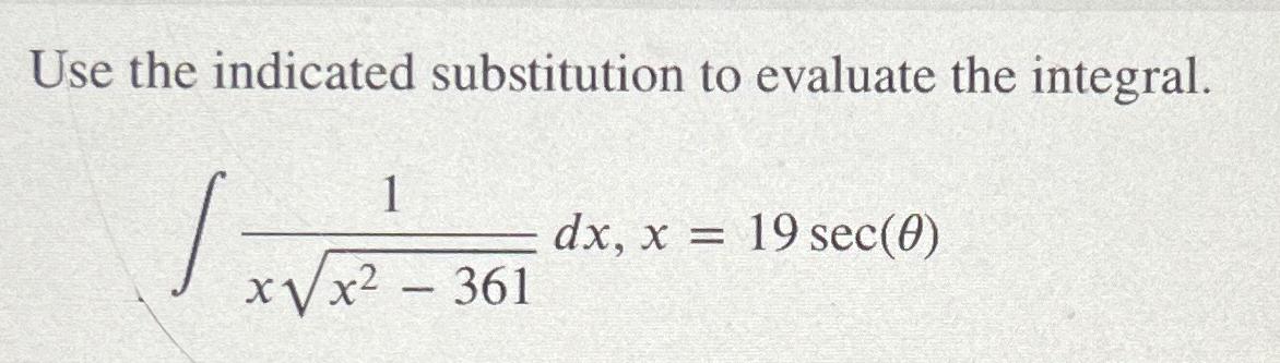 Solved Use the indicated substitution to evaluate the | Chegg.com