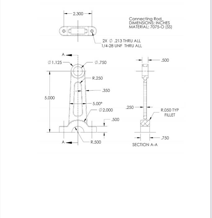Solved 2.300 Connecting Rod DIMENSIONS: INCHES MATERIAL: | Chegg.com