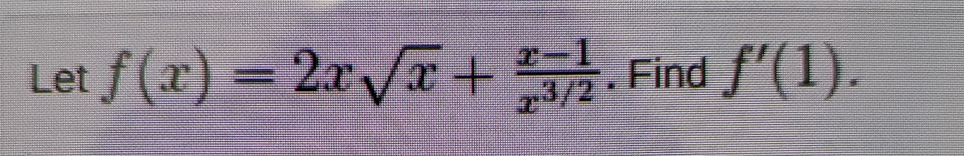 Solved Let f(x)=2xx2+x-1x32. ﻿Find f'(1) | Chegg.com