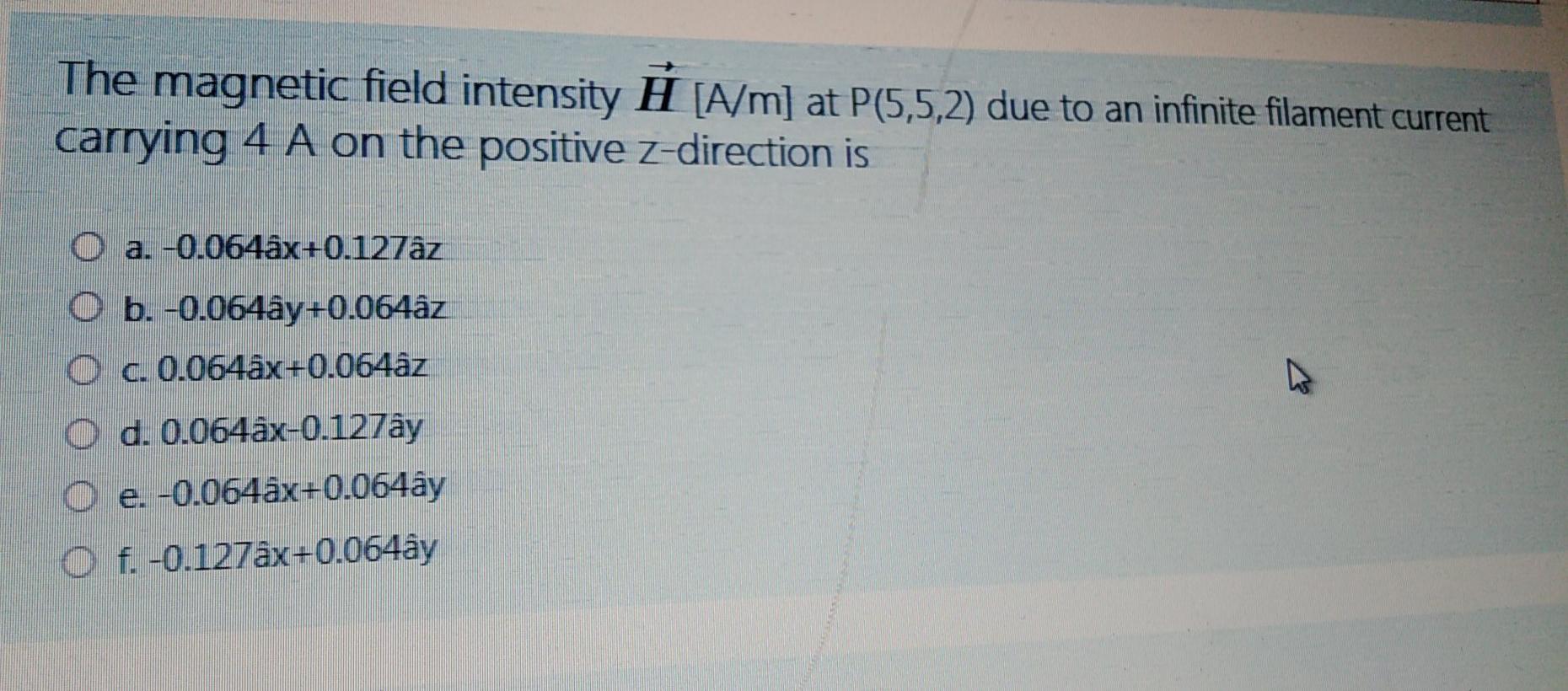 Solved The magnetic field intensity H (A/m) at P(5,5,2) due | Chegg.com