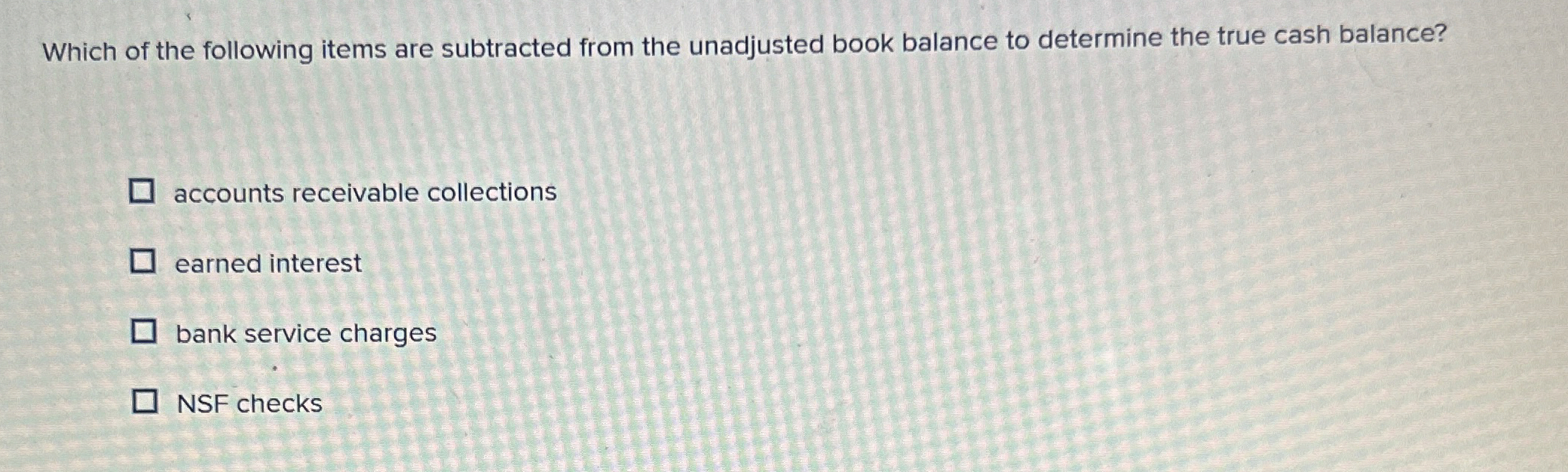 Solved Which of the following items are subtracted from the | Chegg.com