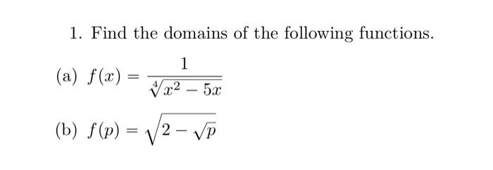 Solved 1. Find the domains of the following functions. 1 V2 | Chegg.com