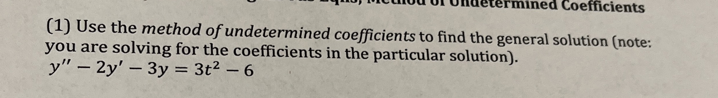 Solved (1) ﻿Use the method of undetermined coefficients to | Chegg.com