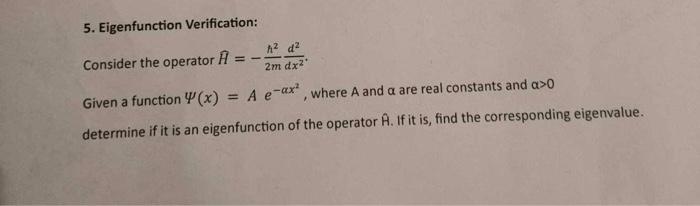 Solved 5. Eigenfunction Verification: Consider the operator | Chegg.com
