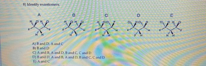 Solved 12) Which of the following are optically inactive? A) | Chegg.com
