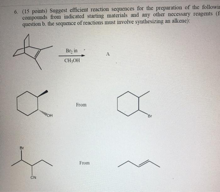 Solved 6. (15 points) Suggest efficient reaction sequences | Chegg.com