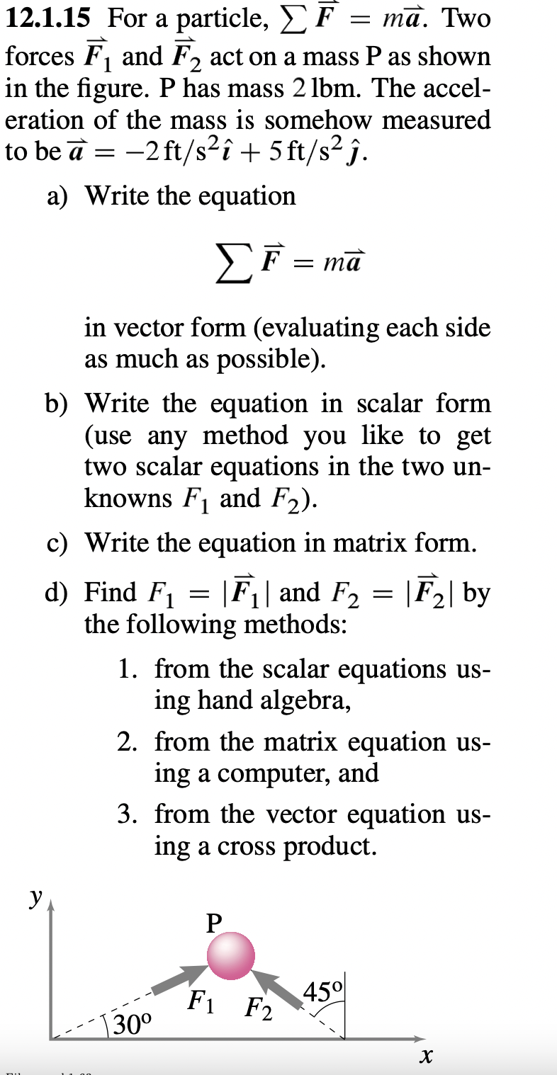 Solved 12.1.15 ﻿For a particle, ∑??vec(F)=mvec(a). | Chegg.com