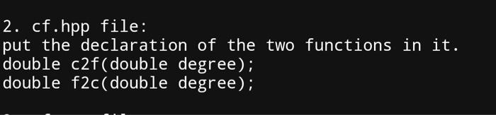 Solved 2. cf.hpp file: put the declaration of the two | Chegg.com