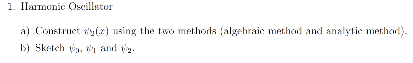 Solved QUANTUM MEACHANICSHarmonic Oscillatoraψ2(x) ﻿using | Chegg.com