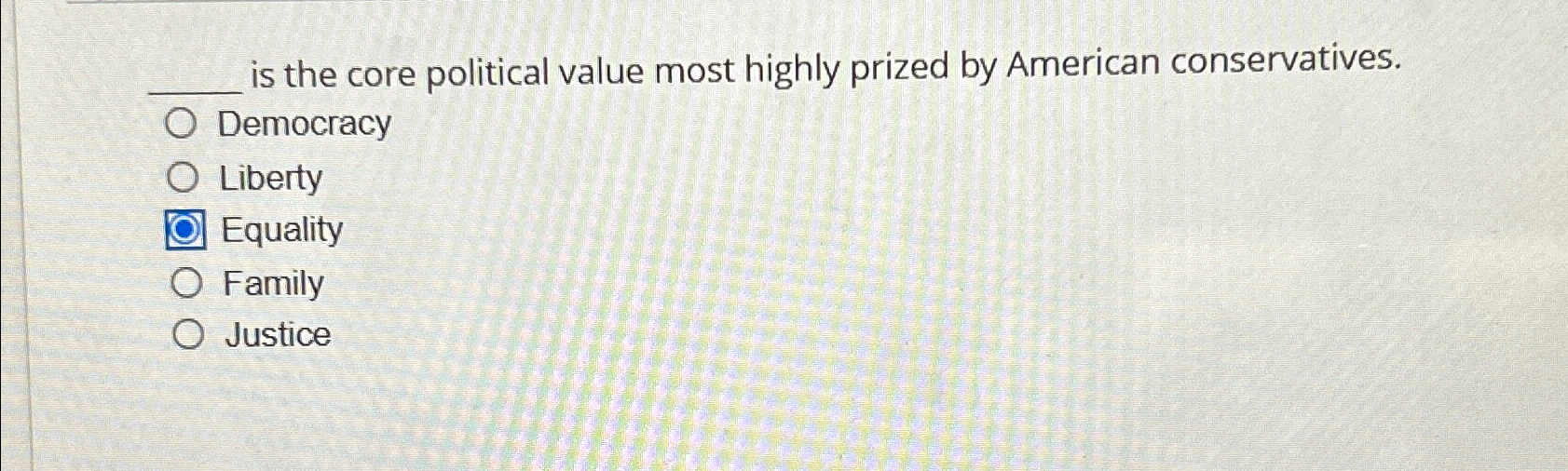 Solved is the core political value most highly prized by | Chegg.com