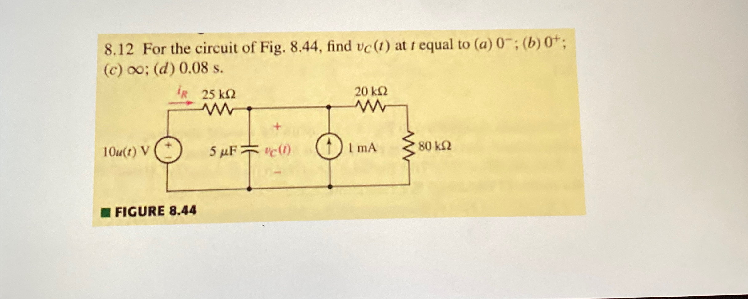 Solved 8.12 ﻿For the circuit of Fig. 8.44, ﻿find vC(t) ﻿at t | Chegg.com