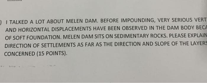 Solved ) I TALKED A LOT ABOUT MELEN DAM. BEFORE IMPOUNDING, | Chegg.com