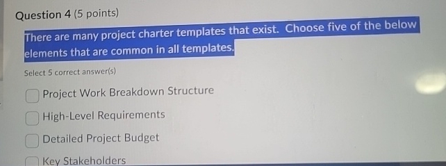 Solved Question 4 (5 ﻿points)There are many project charter | Chegg.com