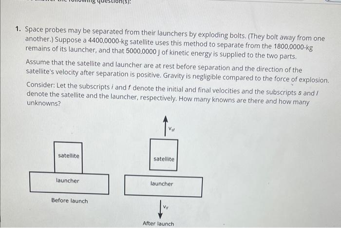 Solved 1. Space probes may be separated from their launchers | Chegg.com