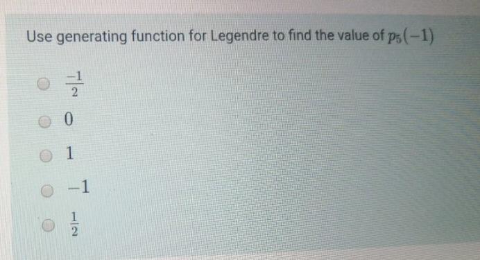 Solved Use generating function for Legendre to find the | Chegg.com