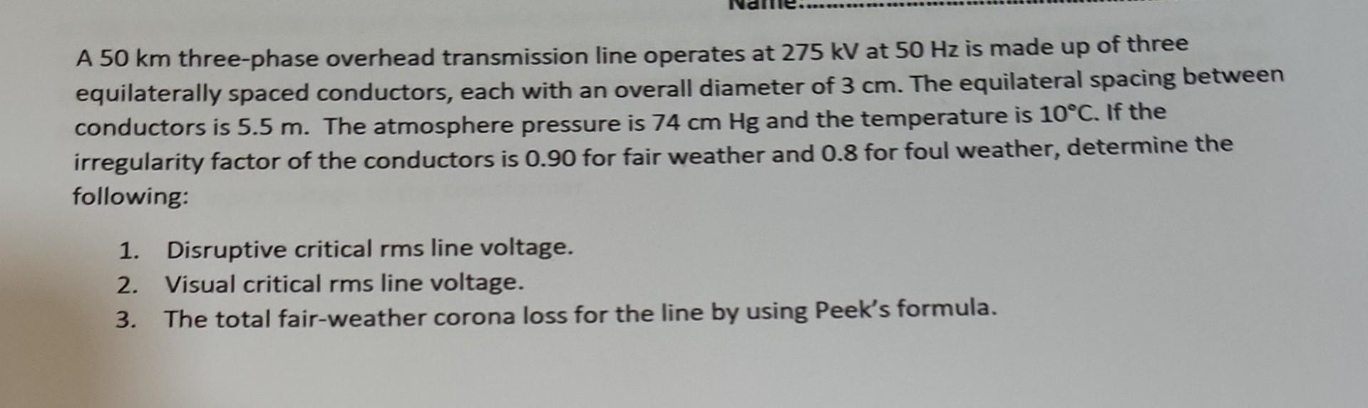 Solved A 50 km three-phase overhead transmission line | Chegg.com