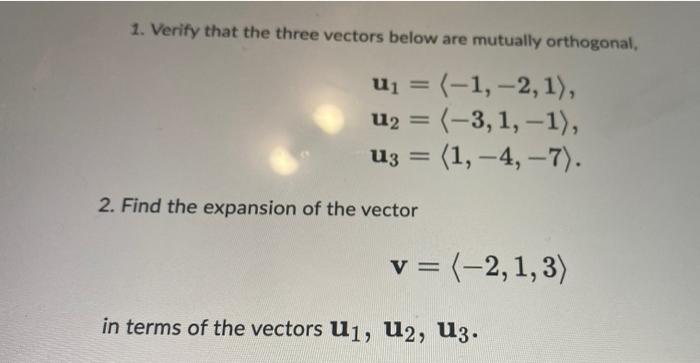 Solved 1. Verify that the three vectors below are mutually | Chegg.com