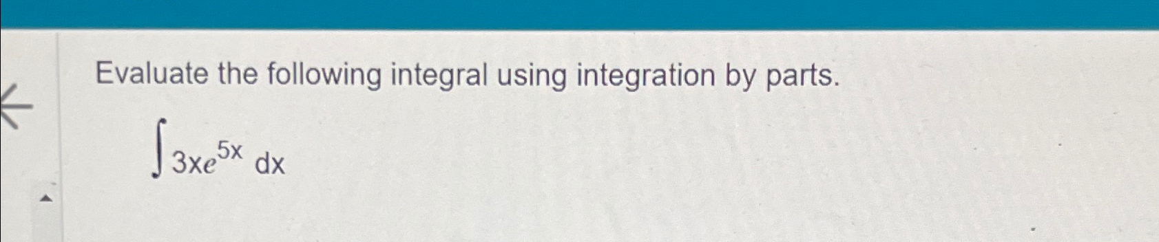 Solved Evaluate the following integral using integration by | Chegg.com