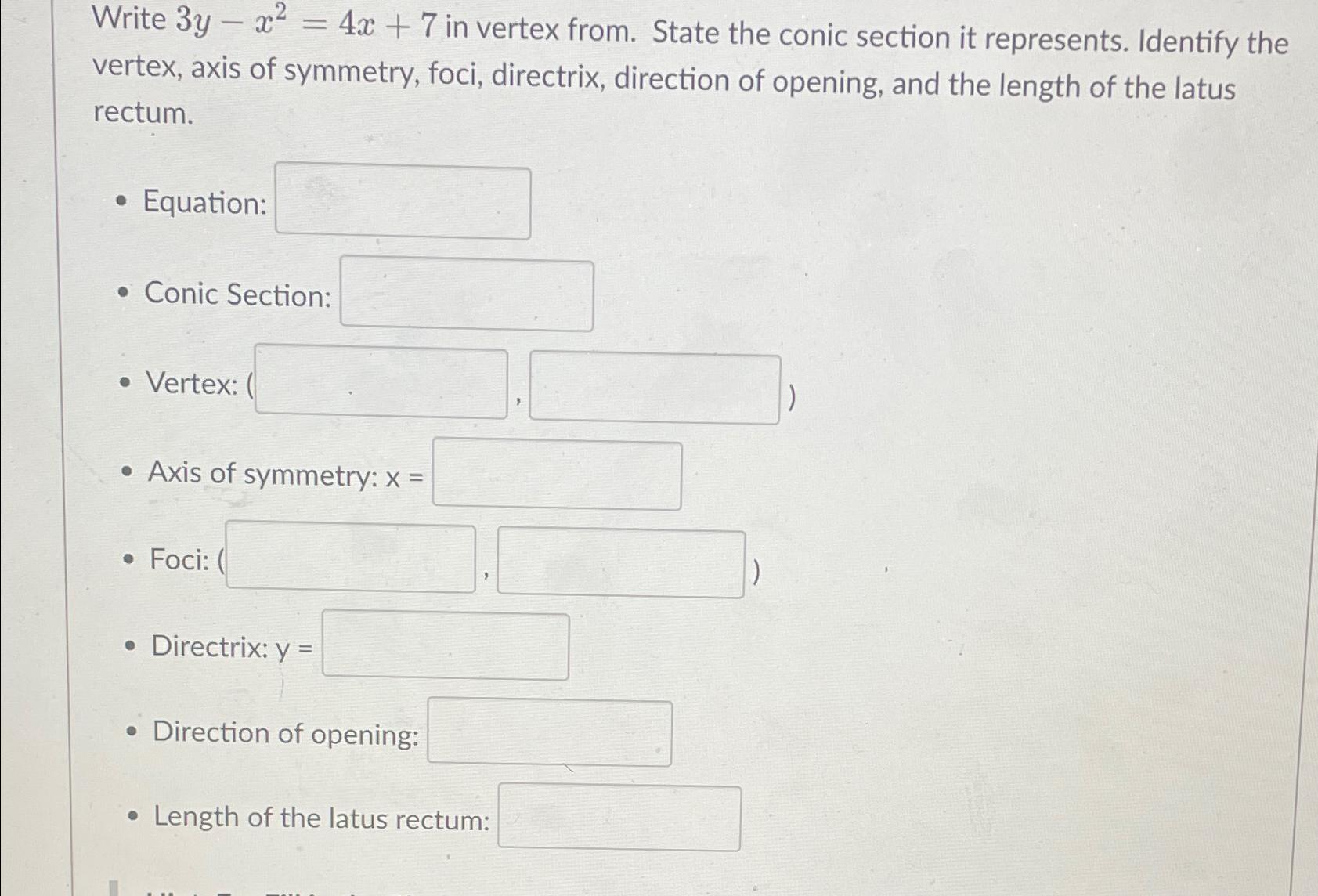 Solved Write 3y-x2=4x+7 ﻿in vertex from. State the conic | Chegg.com