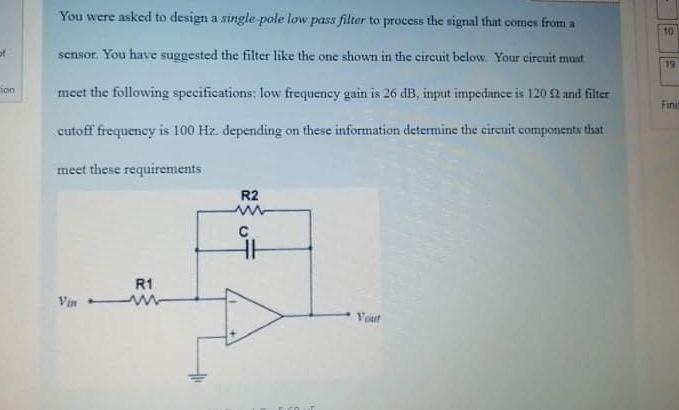 Solved You were asked to design a single pole low pass | Chegg.com