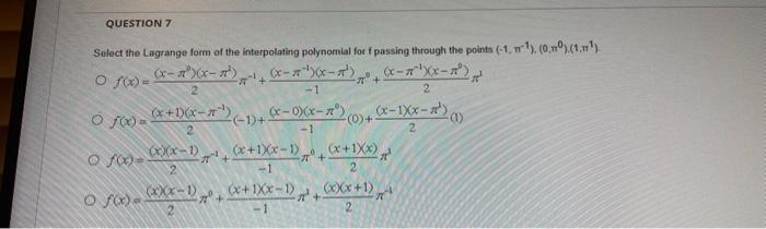 Solved Solect the Lagrange form of the interpolating | Chegg.com