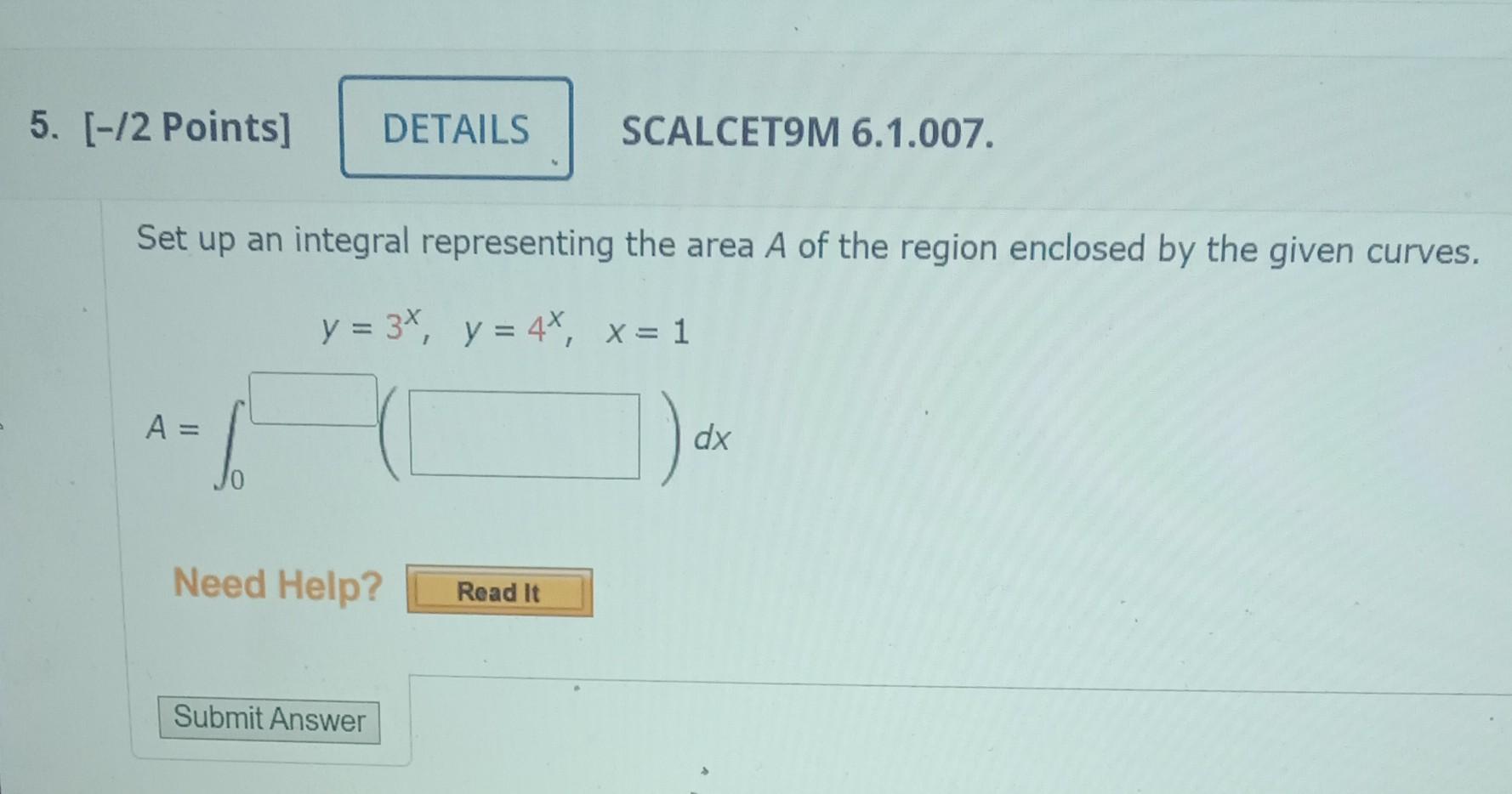 Solved Set up an integral representing the area A of the | Chegg.com