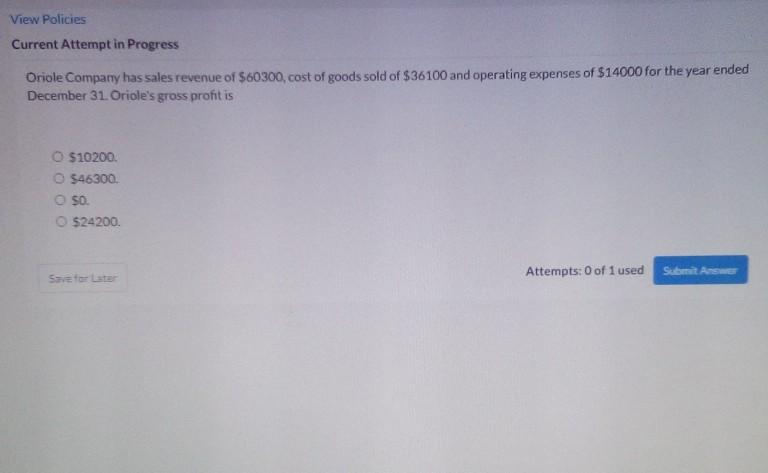 Solved View Policies Current Attempt in Progress Oriole | Chegg.com