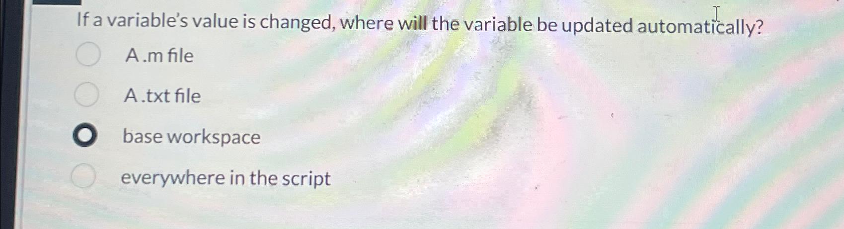 Solved If a variable's value is changed, where will the | Chegg.com