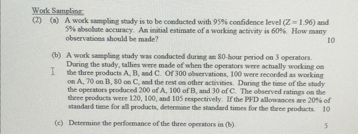 Solved Work Sampling: (2) (a) A work sampling study is to be | Chegg.com