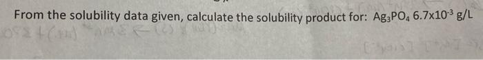 Solved From the solubility data given, calculate the | Chegg.com