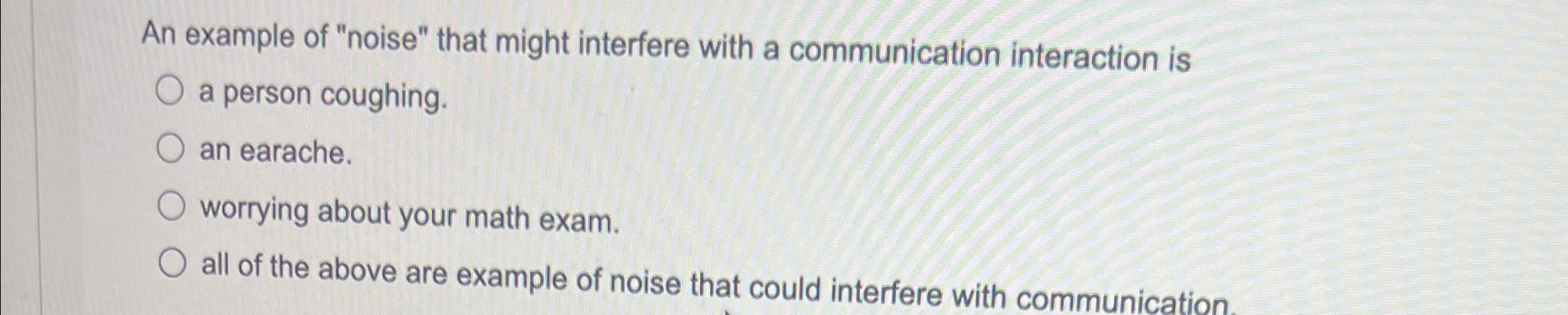 Solved An example of "noise" that might interfere with a | Chegg.com