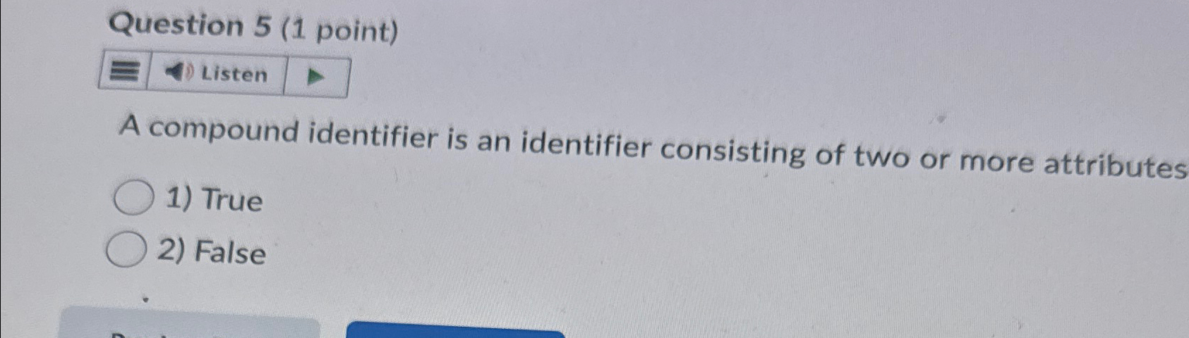 Solved Question 5 (1 ﻿point)ListenA compound identifier is | Chegg.com