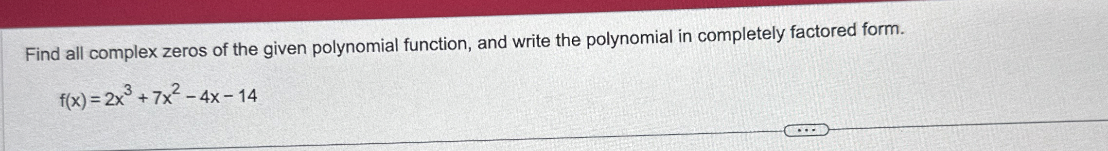 Find all complex zeros of the given polynomial | Chegg.com